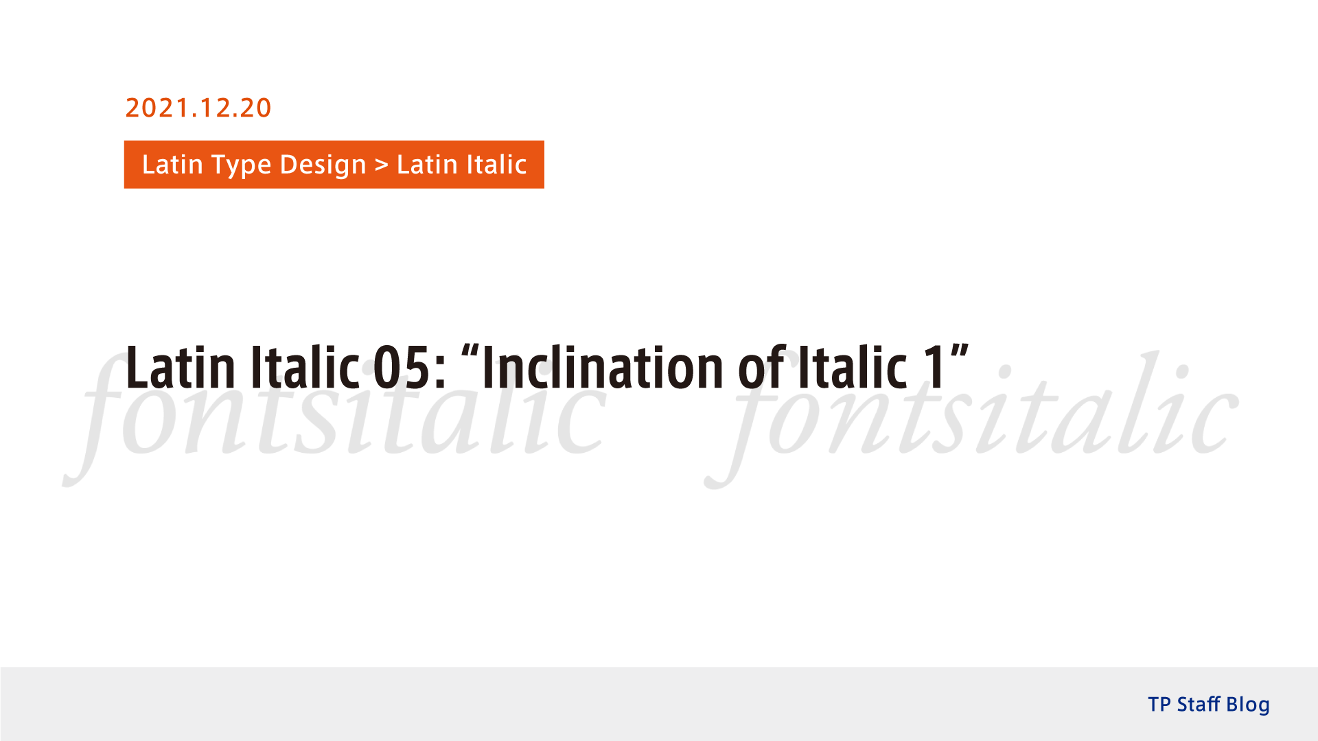 Latin Italic 05: “Inclination of Italic 1” - Type Project Staff Blog