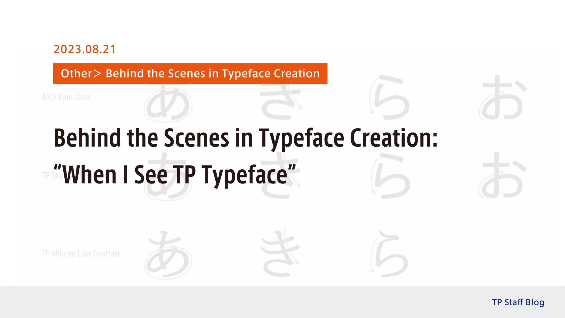 Behind the Scenes in Typeface Creation: “When I See TP Typeface” - Type ...
