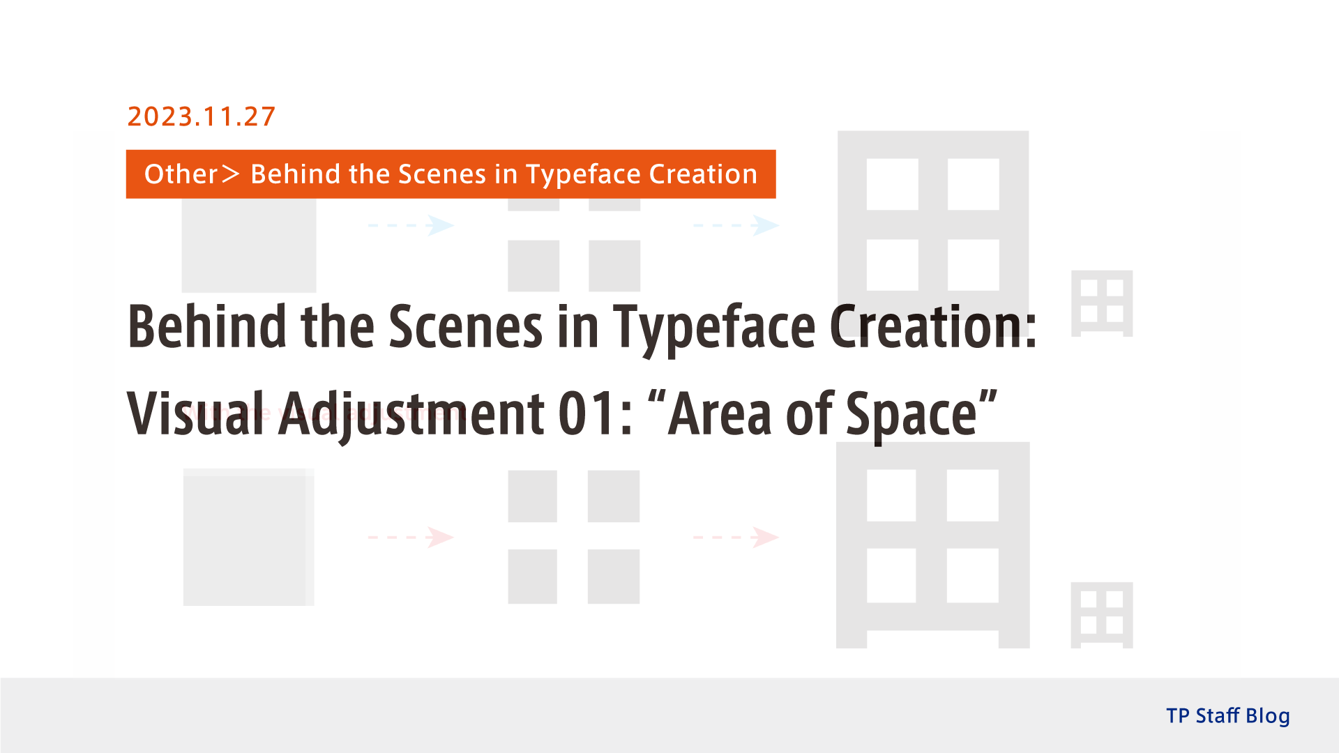 Behind the Scenes in Typeface Creation: Visual Adjustment 01: “Area of ...