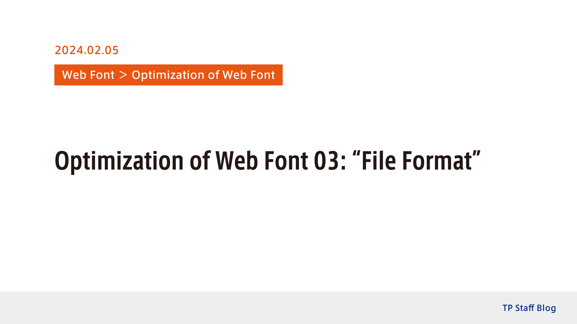 Optimization of Web Font 03: “File Format” - Type Project Staff Blog
